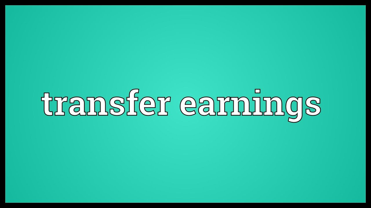 What is Transfer Earning in Economics?